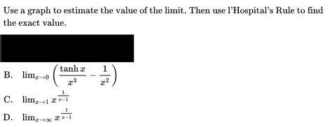 solved use a graph to estimate the value of the limit then