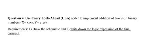 Solved Question Use Carry Look Ahead CLA Adder To Chegg