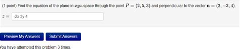 Solved Point Find The Equation Of The Plane In Xyz Space Chegg