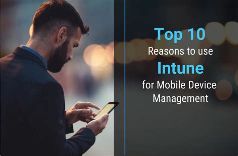 Our Top 10 Reasons Why You Should Use Intune For Mobile Device Management Stanfield It