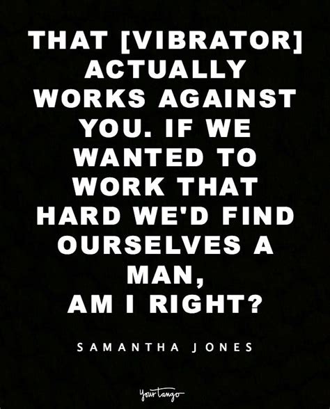 14 Sex And The City Quotes By Samantha Jones Are Still Incredibly