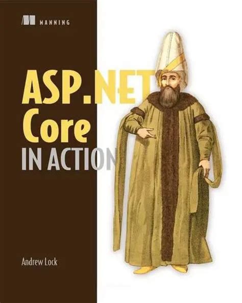 دانلود Pdf کتاب Aspnet Core In Action ای اس پی دات نت کور در عمل رایگان