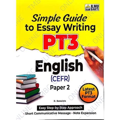 Simple Guide To Essay Writing Pt3 English Cefr Paper 2 Penerbit Ilmu Bakti Lazada