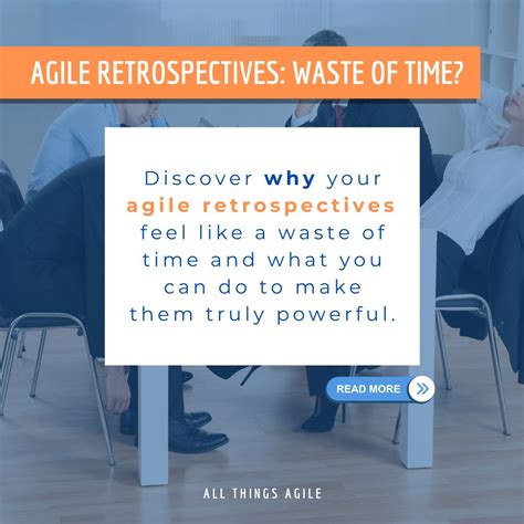 How To Stop Wasting Time On Agile Retrospectives All Things Agile Co Posted On The Topic