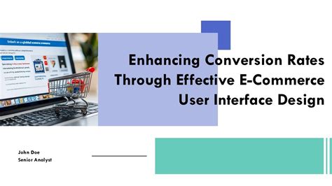 Enhancing Conversion Rates Through Effective E Commerce User Interface Design Ppt Demonstration Acp