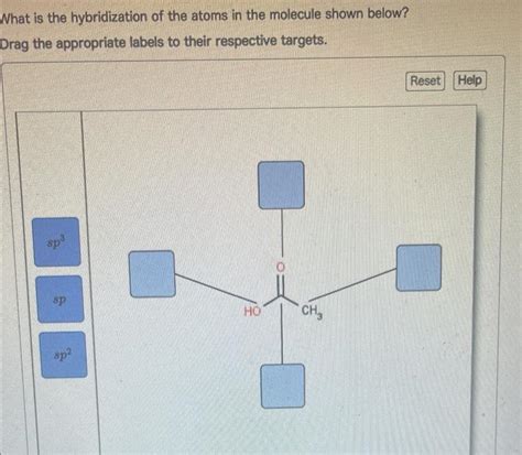 Solved What Is The Hybridization Of The Atoms In The