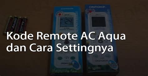 Temukan Kode Remote Ac Aqua Terbaru Dan Terlengkap Infokuy