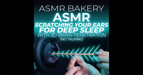 ‎Asmr Scratching Your Ears for Deep Sleep with 3d Brain Penetration (No Talking) - ASMR Bakeryの ...