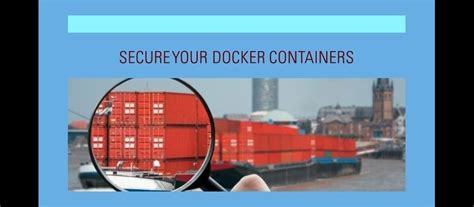 Top 10 Tools For Docker Security Automation You Need To Know