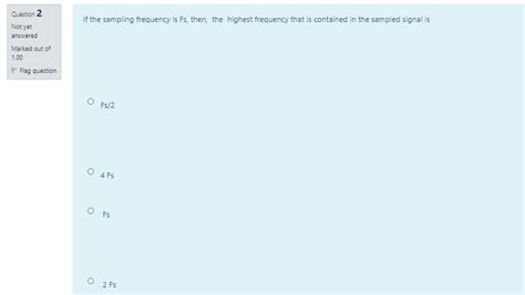 solved question 2 if the sampling frequency is fs then the