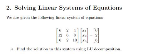 solved 2 solving linear systems of equations we are given