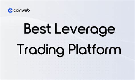 Best Crypto Leverage Trading Platform 2023 Coinweb