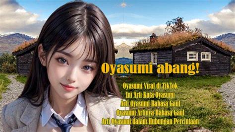 Berita Oyasumi Artinya Bahasa Gaul Terbaru Hari Ini