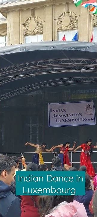 Indian Dance In Luxembourg Youtube