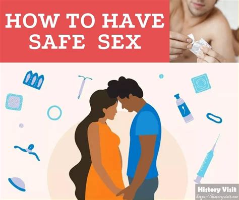How To Have Safe Sex Essential Tips You Cant Miss History Visit