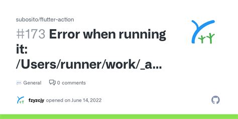 Error When Running It Usersrunnerworkactionssubositoflutter Actionv2setupsh Line 59