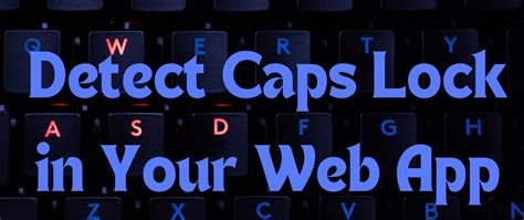 simple ways to detect caps lock in your web app dev community