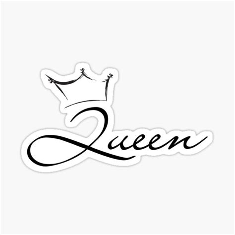 Queen With A Crown Royal Cursive Font Quote Sticker For Sale By
