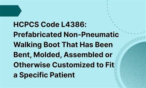 Hcpcs Code L4386 Prefabricated Non Pneumatic Walking Boot That Has
