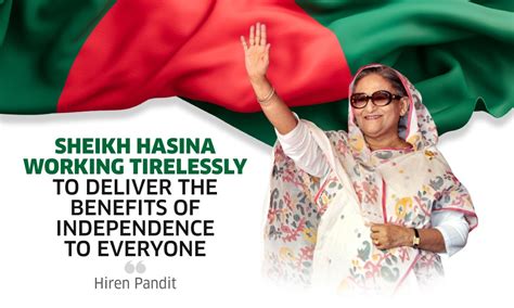 Sheikh Hasina Working Tirelessly To Deliver The Benefits Of Independence To Everyone