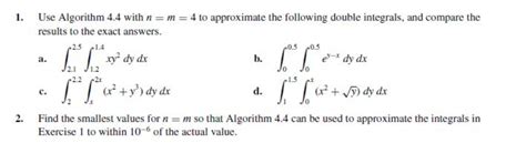 Solved 1 Use Algorithm 44 With N M 4 To Approximate