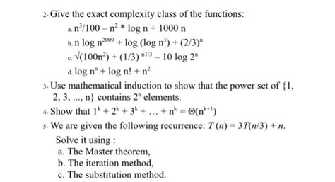 Solved Give The Exact Complexity Class Of The Functions Chegg