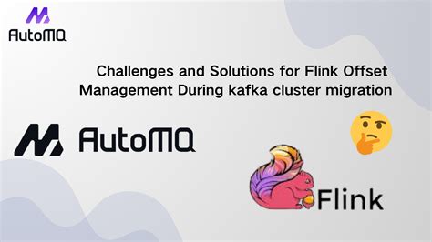 Challenges And Solutions For Flink Offset Management During Kafka Cluster Migration