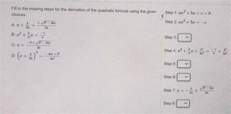 solved fill in the missing steps for the derivation of the quadratic