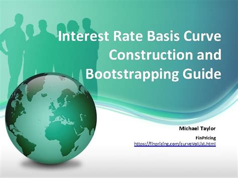 interest rate basis curve construction and bootstrapping guide
