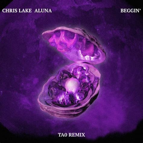 Stream Beggin Ta0 Remix Chris Lake Aluna By Ta0 Listen Online