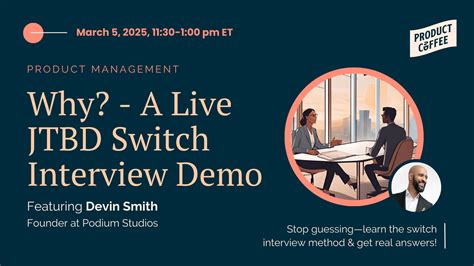 Why A Live Jtbd Switch Interview Demo Product Coffee