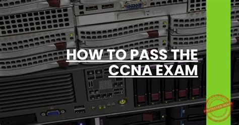 How To Pass The Ccna Exam Ccna Prep