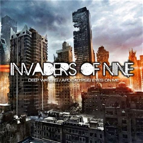 Deep Waters Apocalypse Eyes On Me Invaders Of Nine