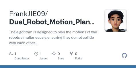 Github Frankjie09dualrobotmotionplanningrrtconnect The Algorithm Is Designed To Plan