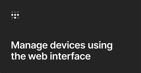 manage devices using the web interface · tailscale docs