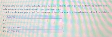 Solved Assuming The X Axis Is Horizontal And Points To The Chegg