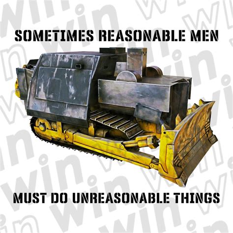Killdozer Sticker Sometimes Reasonable Men Must Do Unreasonable Things