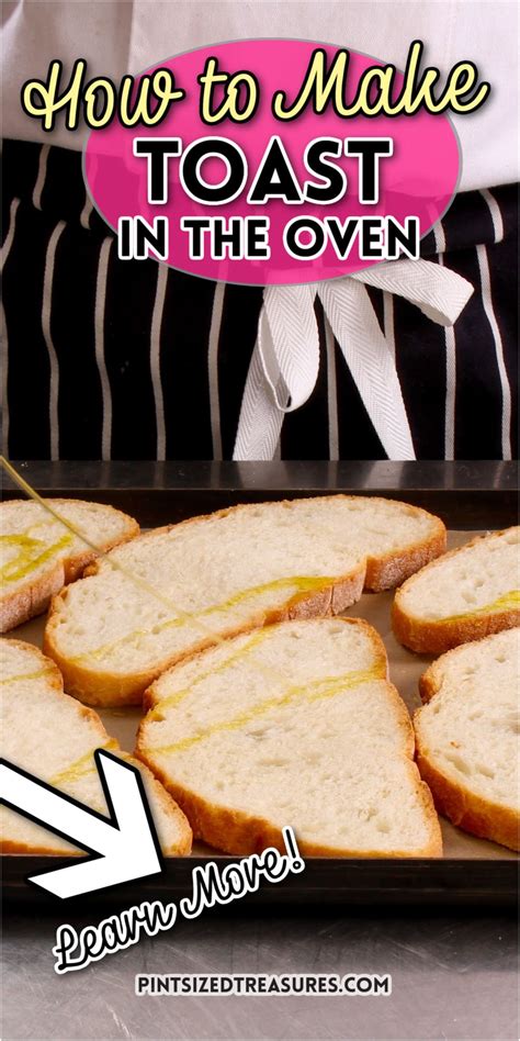 How To Make Toast In The Oven Pint Sized Treasures