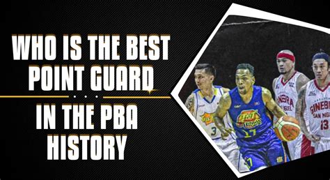 The Best Point Guard in PBA History - Who's the Best?