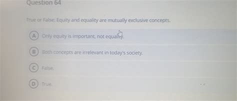 Solved Question 64true Or False Equity And Equality Are