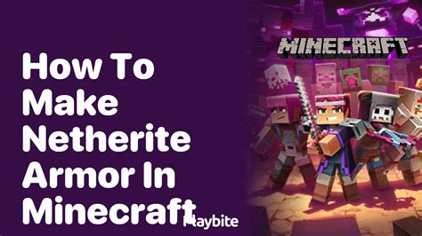 How To Make Netherite Armor In Minecraft Playbite