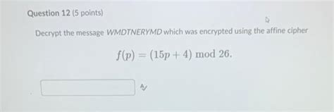 Solved Decrypt The Message Wmdtnerymd Which Was Encrypted