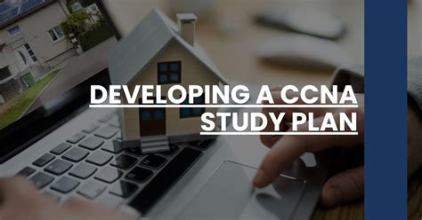 Developing A CCNA Study Plan CCNA Prep