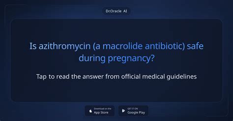 Is Azithromycin A Macrolide Antibiotic Safe During Pregnancy