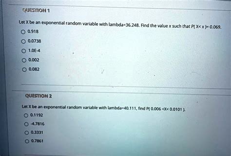 Question 1 Let X Be An Exponential Random Variable With Lambda36248 Find The Value X Such