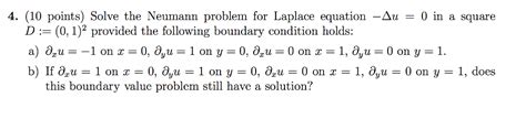 Solved 4 10 Points Solve The Neumann Problem For Laplace