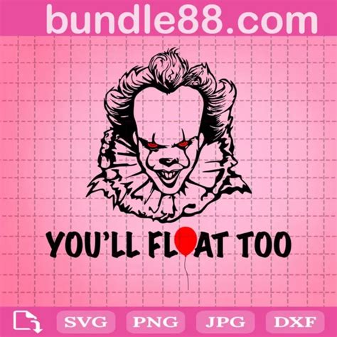 Pennywise Youll Float Too Svg Svg Png Dxf Eps Cricut Files February 2025