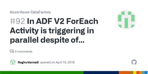 in adf v2 foreach activity is triggering in parallel despite of