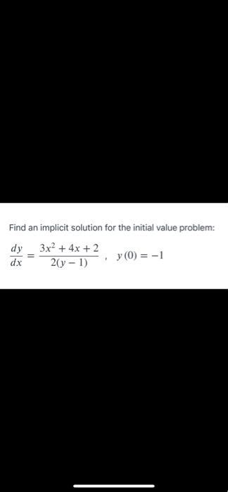 solved find an implicit solution for the initial value
