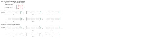 solved write the uncoded row matrices for the message